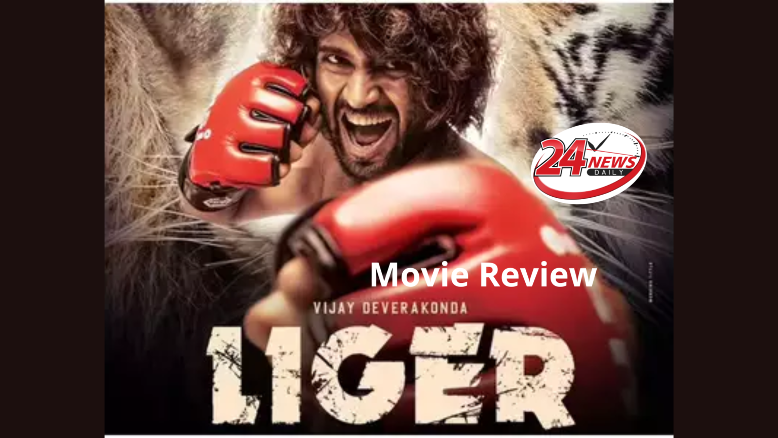 Liger Telugu Movie Review: Strictly For Masses - 24 News Daily