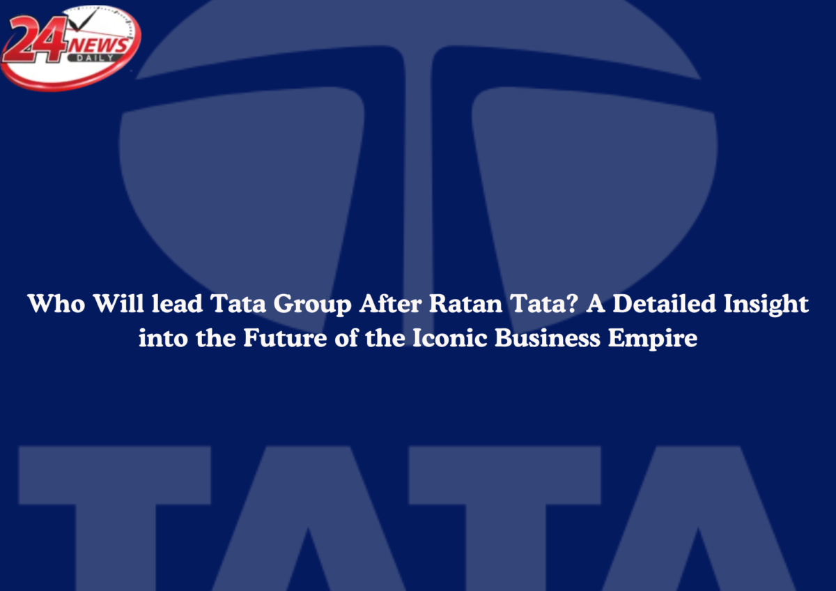 Who Will lead Tata Group After Ratan Tata? A Detailed Insight into the ...